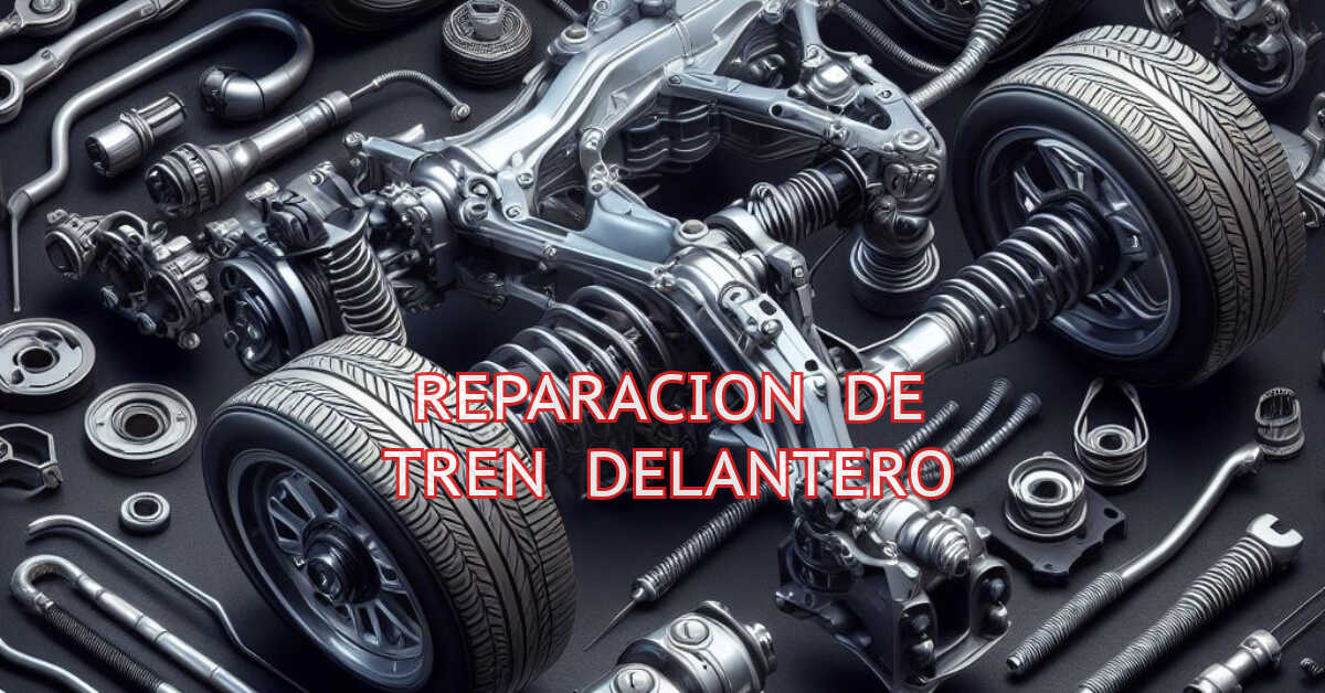 Tren Delantero - Taller de Reparación y Servicio de Control Revisión ...